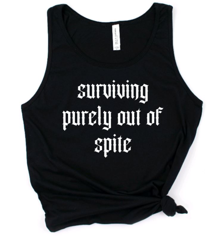 Surviving purely out of spite Tank Top – Witchwood Bags